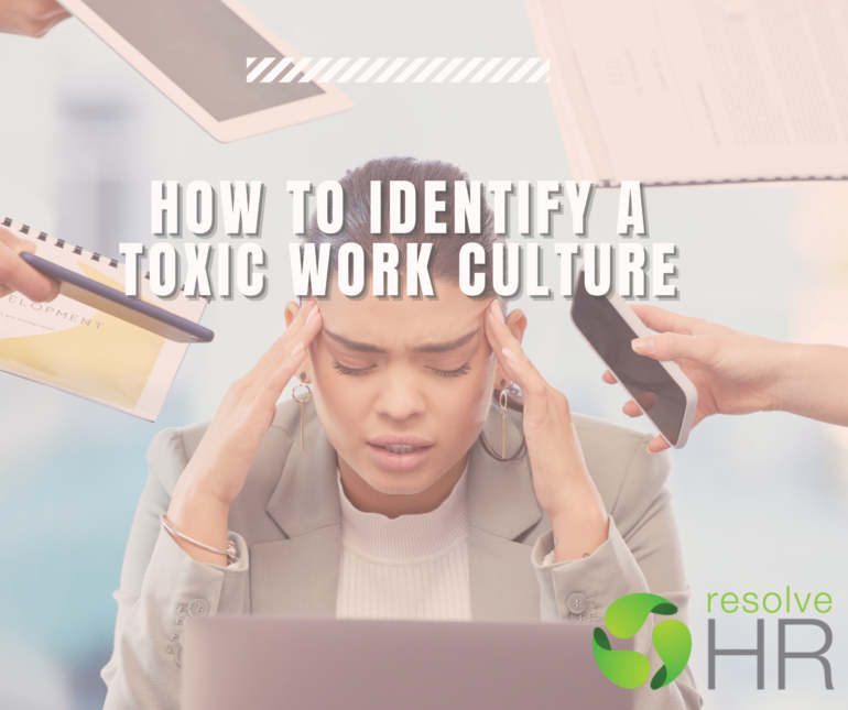 How to Identify a Toxic Work Culture